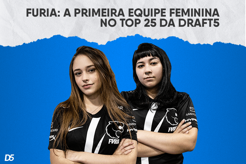 Furia Fem é A Primeira Equipe Feminina A Entrar No Top 25 Da Draft5