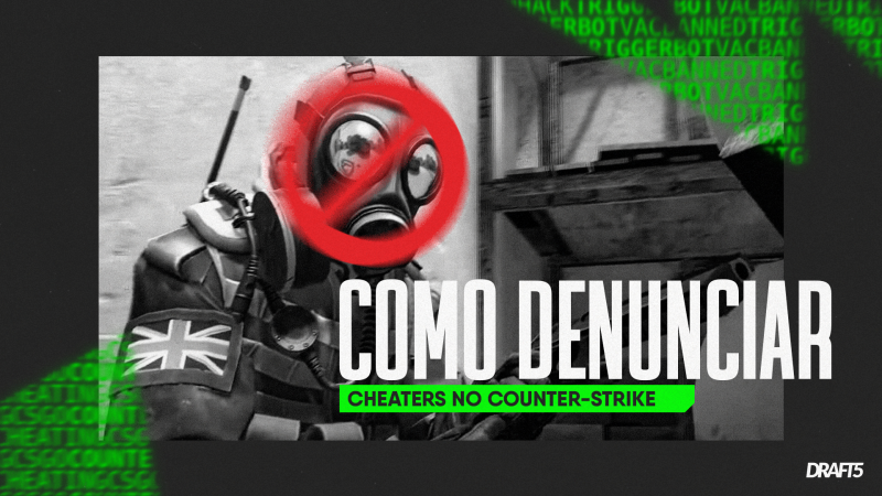 Como reportar cheaters no CS:GO | DRAFT5 - Notícias e Coberturas CS