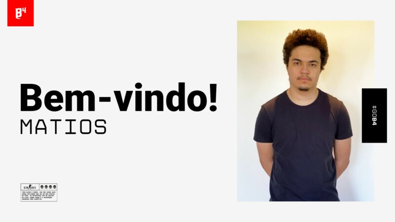 B4 anuncia chegada de Matios | DRAFT5 - Notícias e Coberturas CS