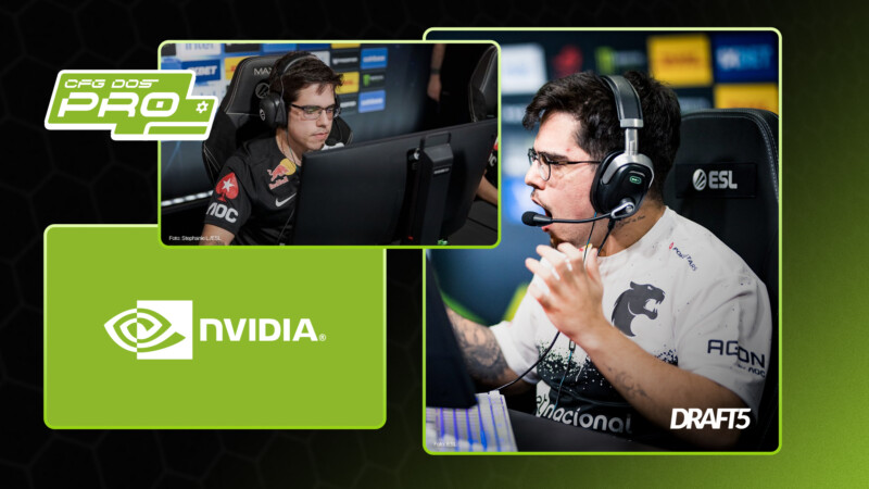 Config dos Pro by NVIDIA: Yuri "yuurih" Boian | DRAFT5 - Notícias e Coberturas CS